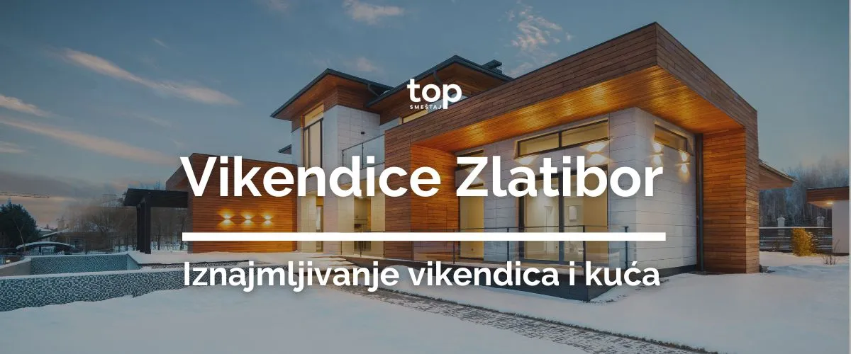 Vikendice Zlatibor | Iznajmljivanje i izdavanje vikendica i kuća